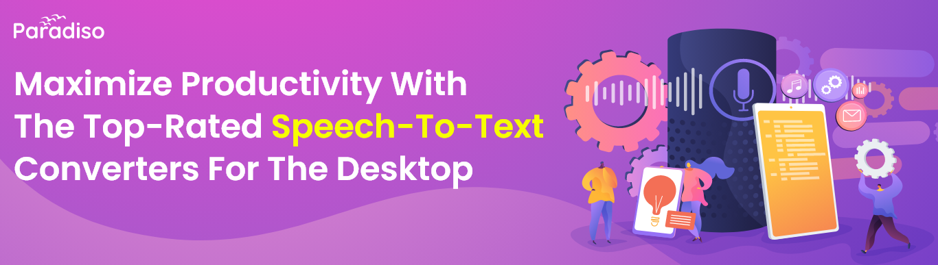 10 Best Speech to Text Converters for the Desktop