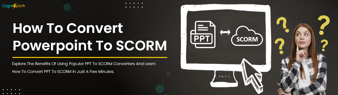 How to Convert PowerPoint to SCORM?