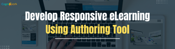 How to Develop Responsive eLearning Using an Authoring Tool?
