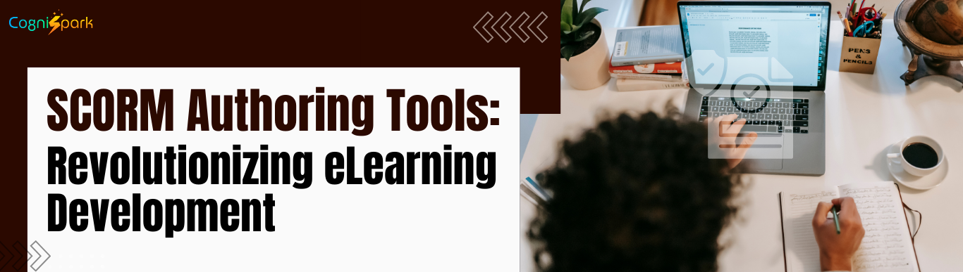 SCORM Authoring Tools: Revolutionizing eLearning Development