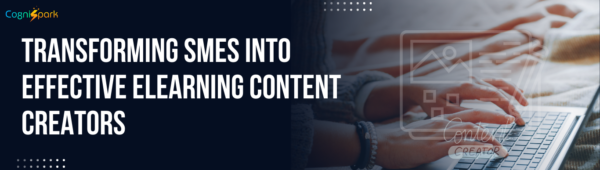 Transforming SMEs into Effective eLearning Content Creators