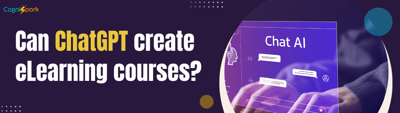 Can ChatGPT Create eLearning Courses?