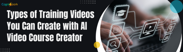 Types of Training Videos with AI Video Course Creator