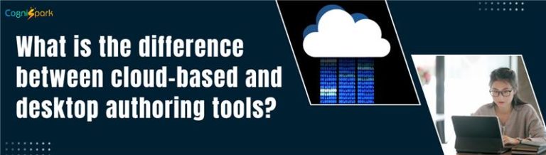 Cloud-Based and Desktop Authoring Tools