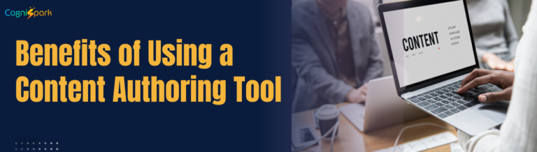 Benefits of Using a Content Authoring Tool