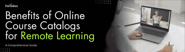 A Comprehensive Guide to the Benefits of Online Course Catalogs