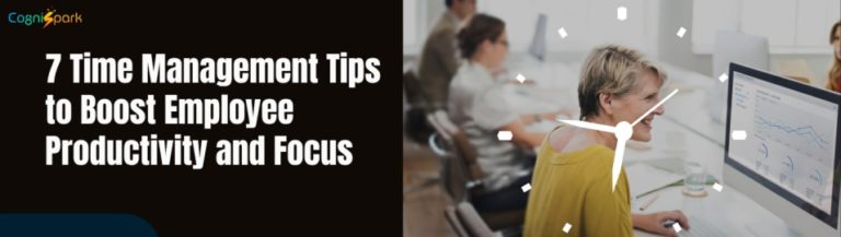 7 Time Management Tips to Boost Employee Productivity