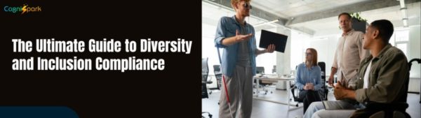 The Ultimate Guide to Diversity and Inclusion Compliance