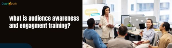 What Is Audience Awareness and Engagement Training?